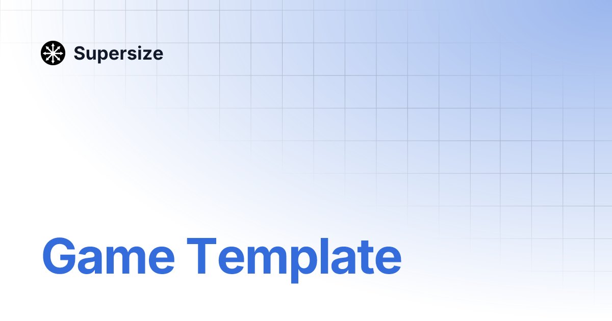 Game Template | Supersize